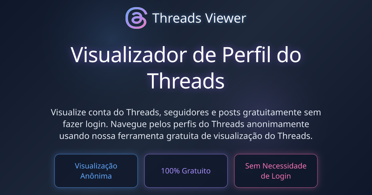 Threads Viewer - Visualize Threads Anonimamente | Visualizador de Perfil do Threads Gratuito ...